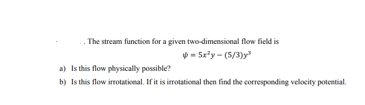Solved The stream function for a given two-dimensional flow | Chegg.com
