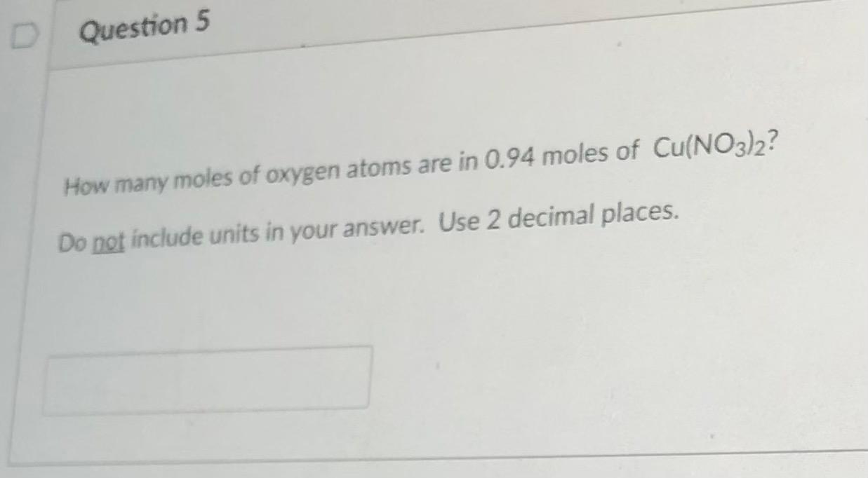 Solved How many moles of oxygen atoms are in 0.94 moles of | Chegg.com