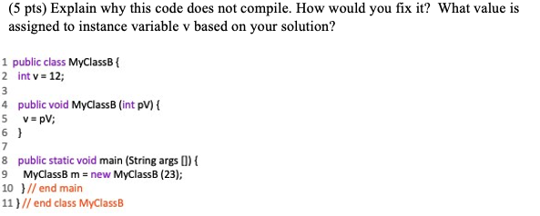 Solved (5 ﻿pts) ﻿Explain why this code does not compile. How | Chegg.com