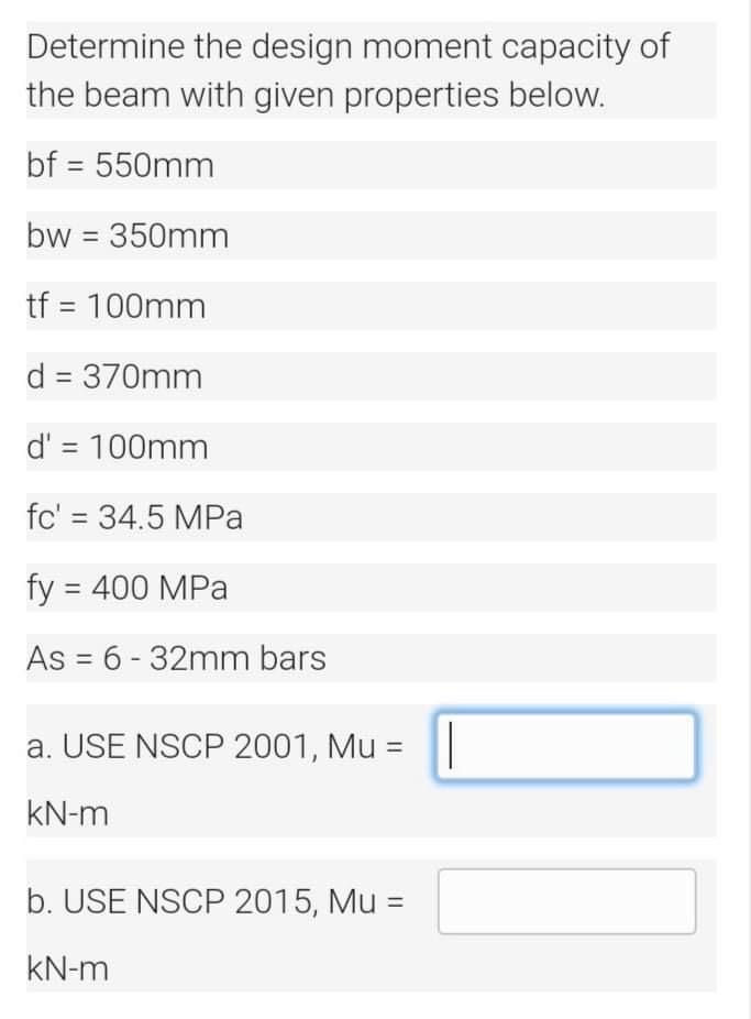 Solved Determine the design moment capacity of the beam with | Chegg.com