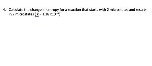Solved 4. Calculate the change in entropy for a reaction | Chegg.com