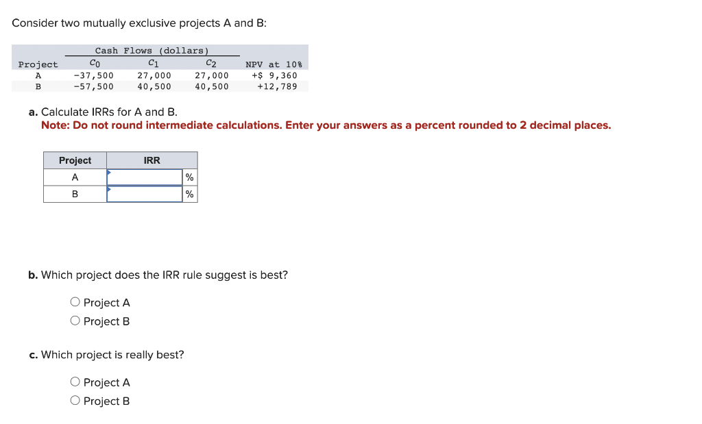 Solved Consider two mutually exclusive projects A and B : a. | Chegg.com