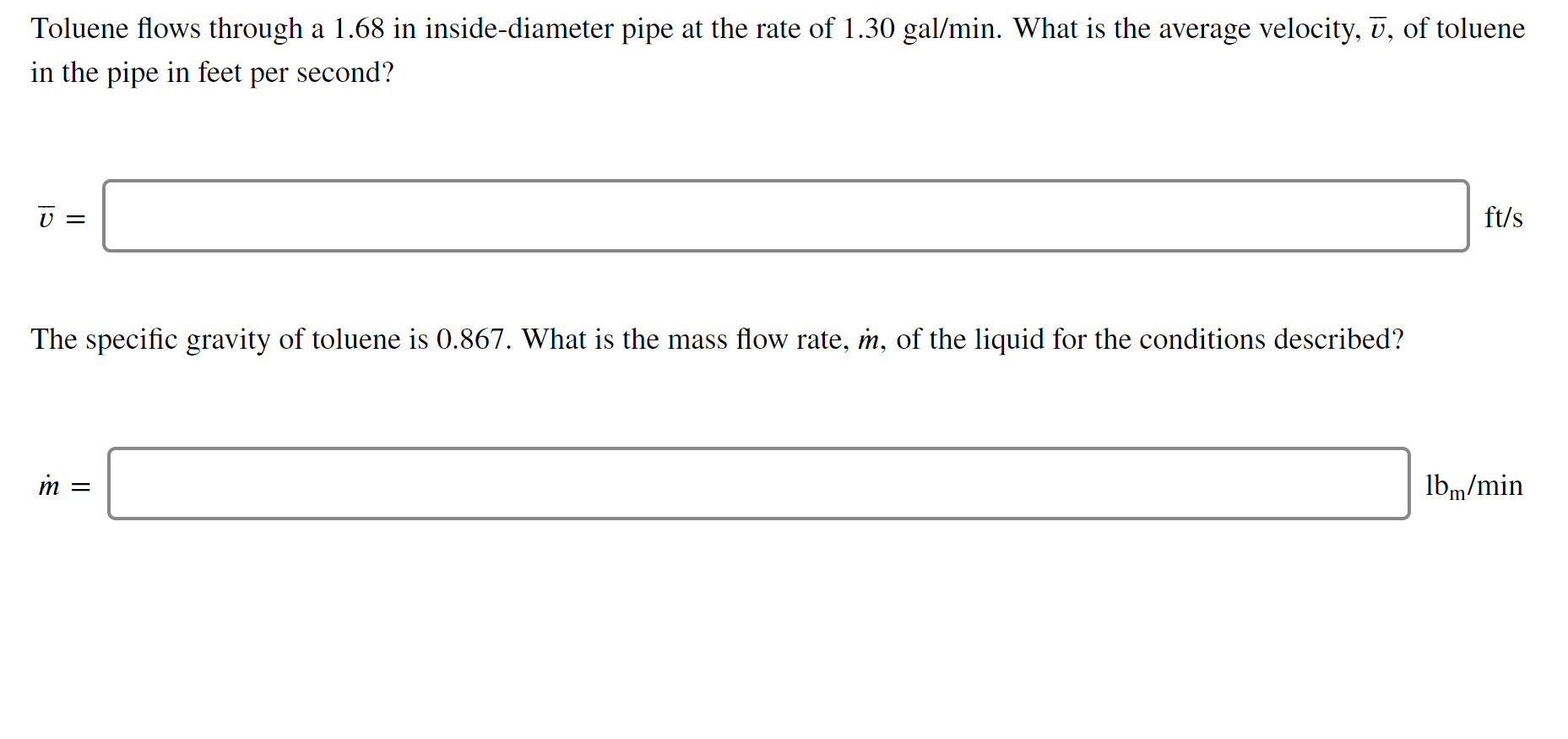 Solved Toluene flows through a 1.68 in inside-diameter pipe | Chegg.com