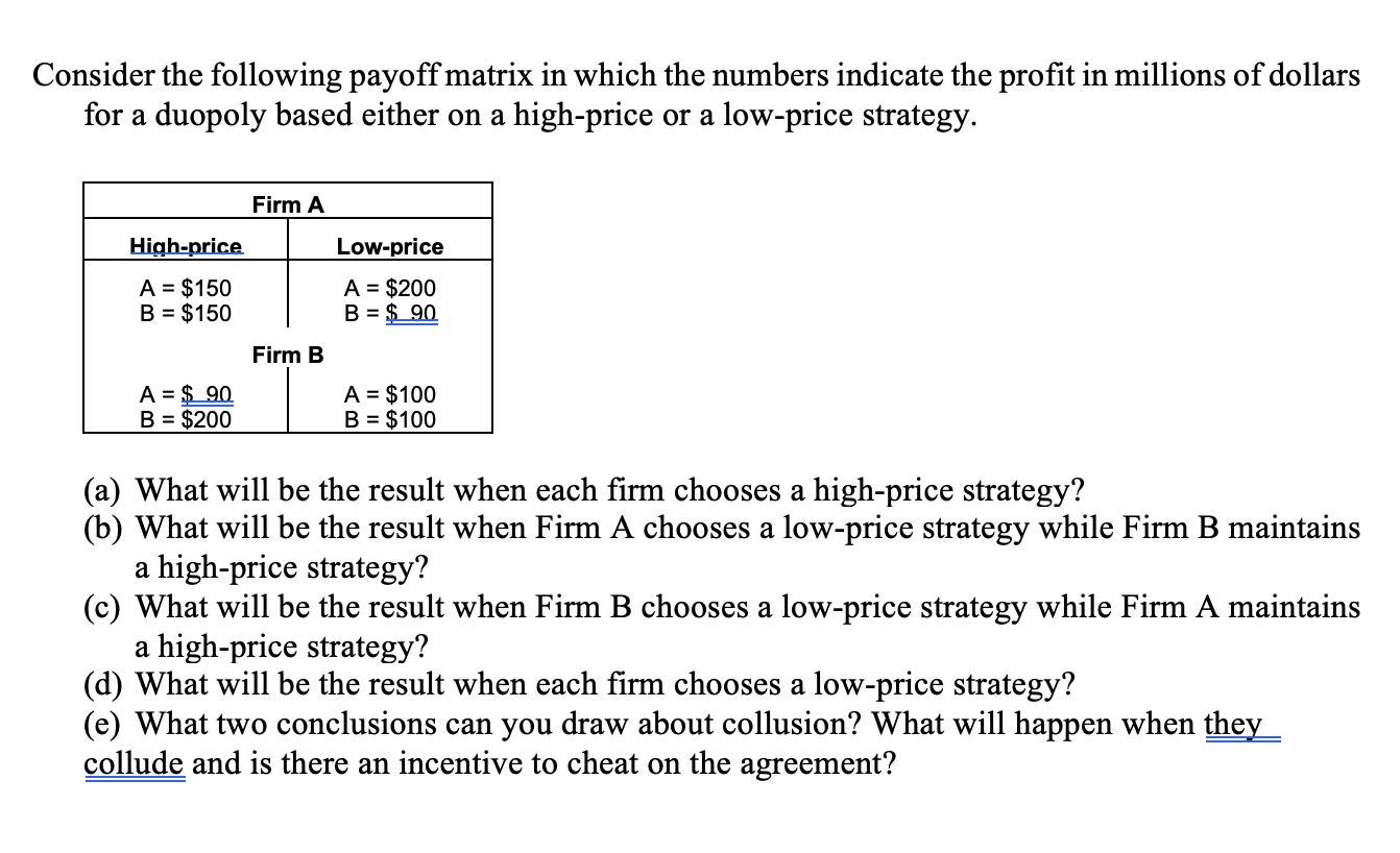 Solved Consider the following payoff matrix in which the | Chegg.com