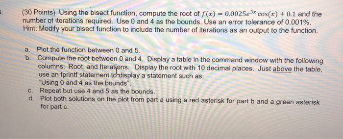 Solved (30 Points) Using the bisect function, compute the | Chegg.com