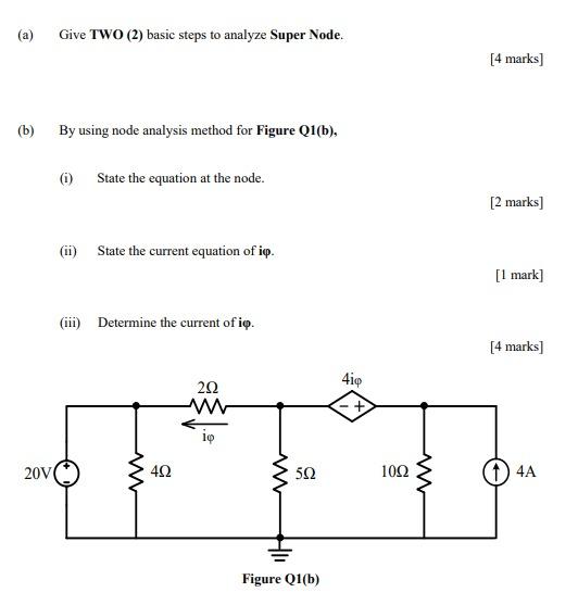 Solved (a) Give TWO (2) basic steps to analyze Super Node. | Chegg.com