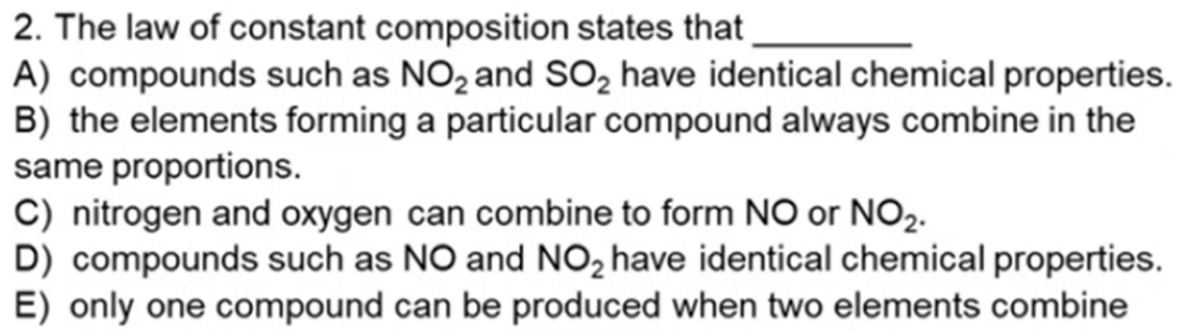 Solved 2. The law of constant composition states that A) | Chegg.com
