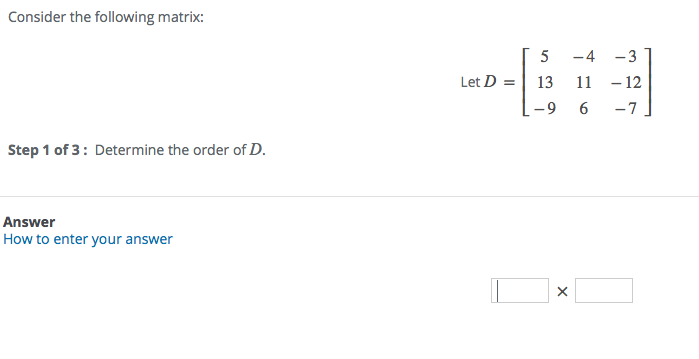 Solved Consider the following matrix: Let D = [ 5 -4 -31 13 | Chegg.com