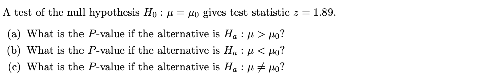 Solved A test of the null hypothesis H0:μ=μ0 gives test | Chegg.com