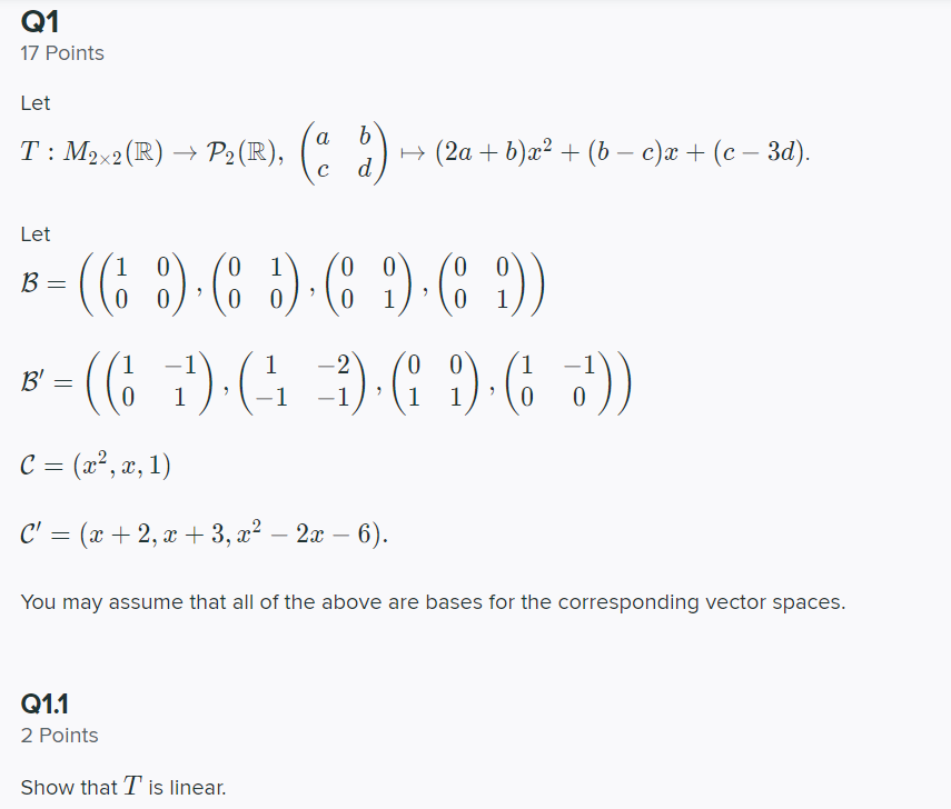 Solved Q1 17 Points Let b T: M2x2(R) + P2 (R), H (2a+b)x2 + | Chegg.com