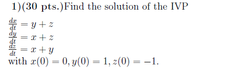 Solved 1) (30 pts. Find the solution of the IVP = y +2 = +2 | Chegg.com