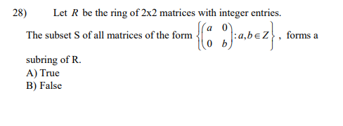 Solved 28) Let R be the ring of 2x2 matrices with integer | Chegg.com