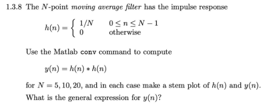 Solved 1.3.8 The N-point moving average filter has the | Chegg.com