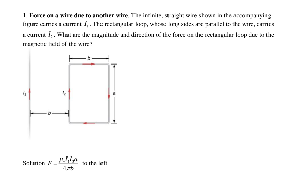 Solved 1. Force on a wire due to another wire. The infinite, | Chegg.com