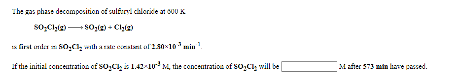 Solved The gas phase decomposition of sulfuryl chloride at | Chegg.com