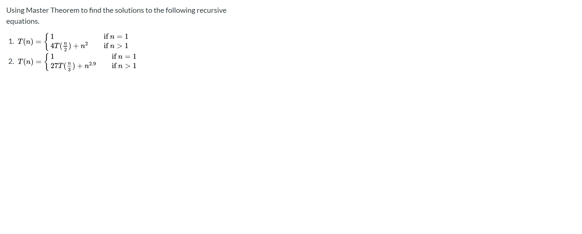 Solved Using Master Theorem to find the solutions to the | Chegg.com