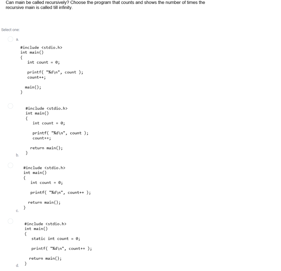 Solved Can main be called recursively? Choose the program | Chegg.com