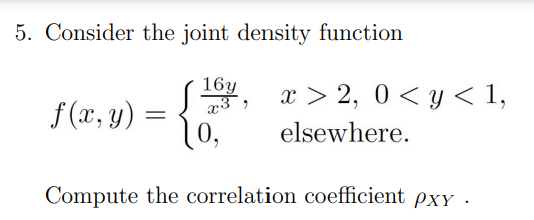 Solved 5. Consider the joint density function | Chegg.com
