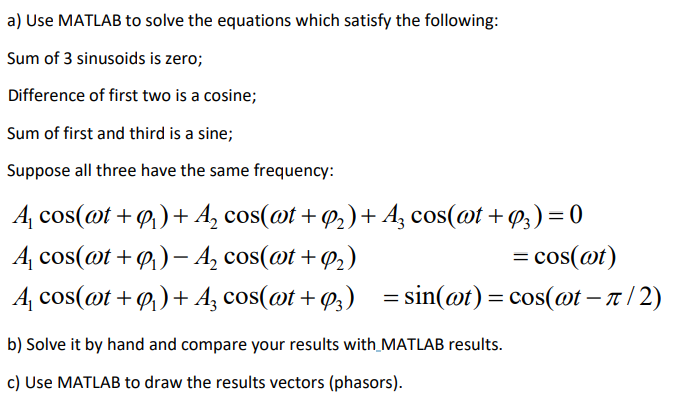 Solved a) Use MATLAB to solve the equations which satisfy | Chegg.com