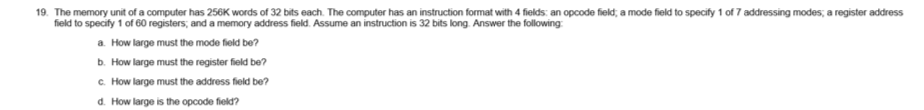 Solved 19. The memory unit of a computer has 256K words of | Chegg.com