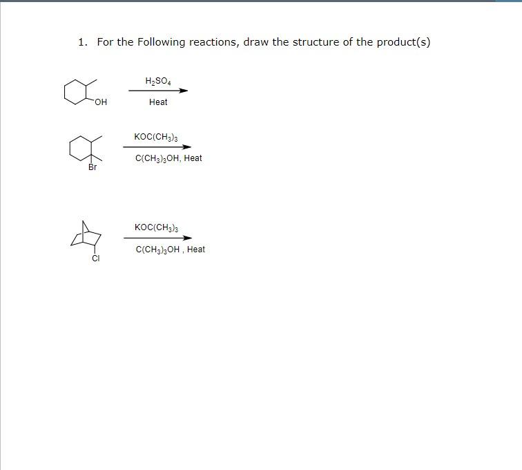Solved 1. For the Following reactions, draw the structure of | Chegg.com
