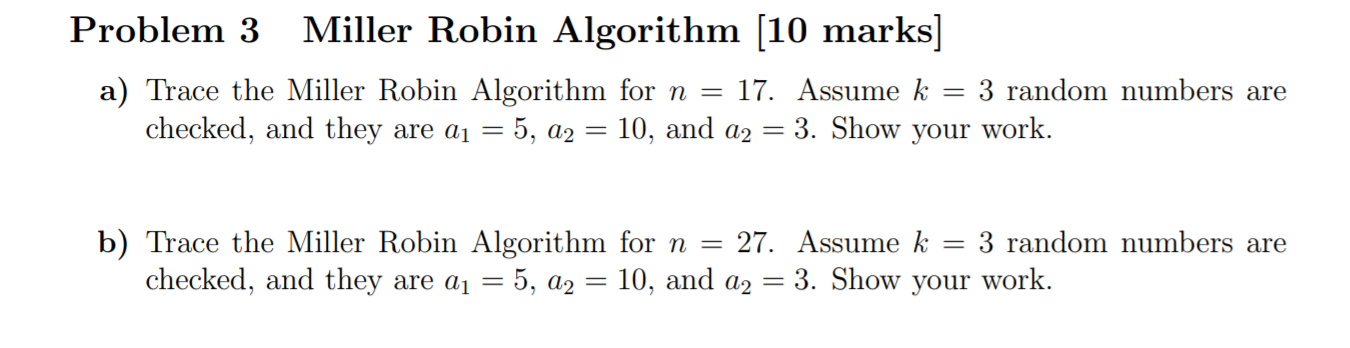 Solved Problem 3 Miller Robin Algorithm (10 marks] a) Trace | Chegg.com