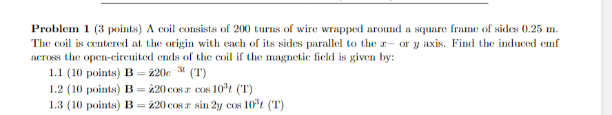 Problem 1 (3 points) Λ coil consists of 200 turns of | Chegg.com
