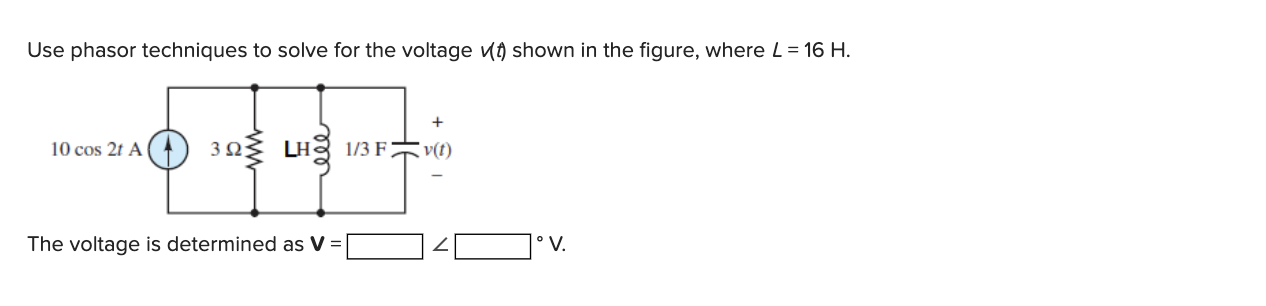 Solved Use phasor techniques to solve for the voltage V(t) | Chegg.com