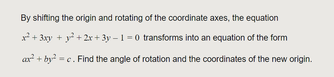 Solved By shifting the origin and rotating of the coordinate | Chegg.com