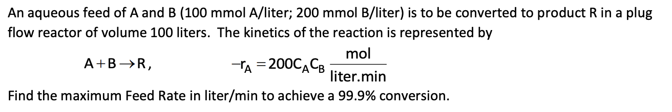 Solved An aqueous feed of A and liter; 200mmolBliter is to | Chegg.com