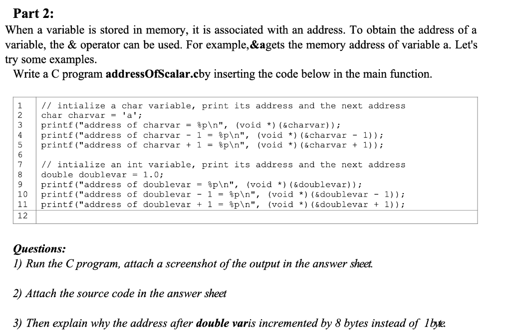 Solved Part 2: When a variable is stored in memory, it is | Chegg.com