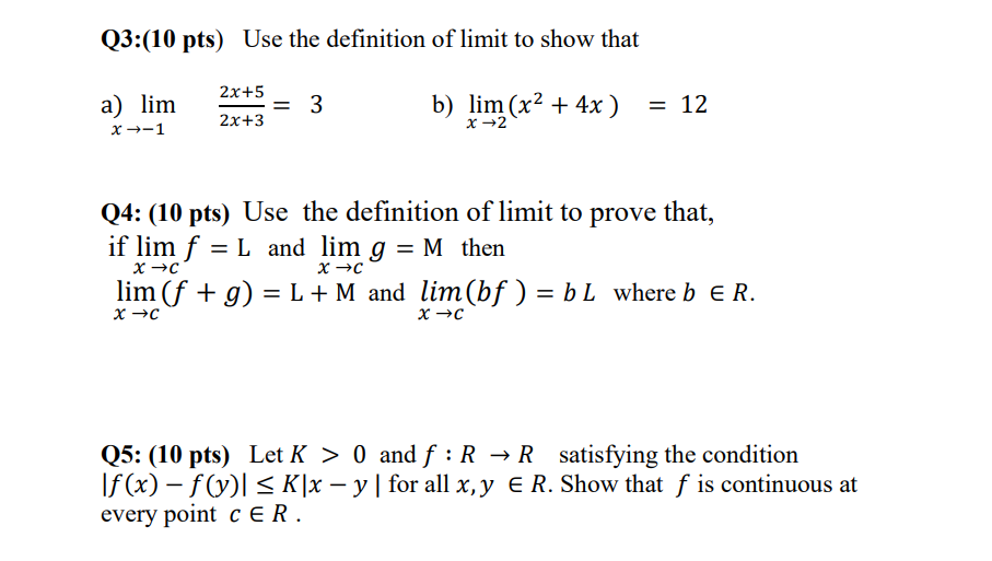 Solved Q3:(10 pts) Use the definition of limit to show that | Chegg.com