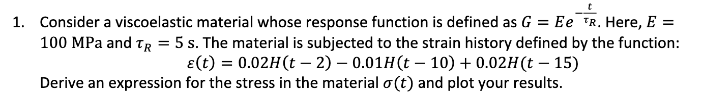t 1. Consider a viscoelastic material whose response | Chegg.com