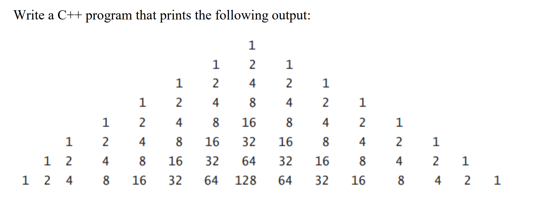 Solved Write a C++ program that prints the following output: | Chegg.com
