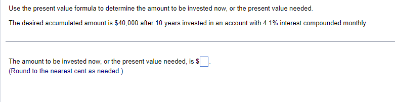 Solved Use the present value formula to determine the amount | Chegg.com