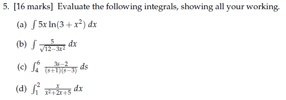 Solved 5. [16 marks] Evaluate the following integrals, | Chegg.com