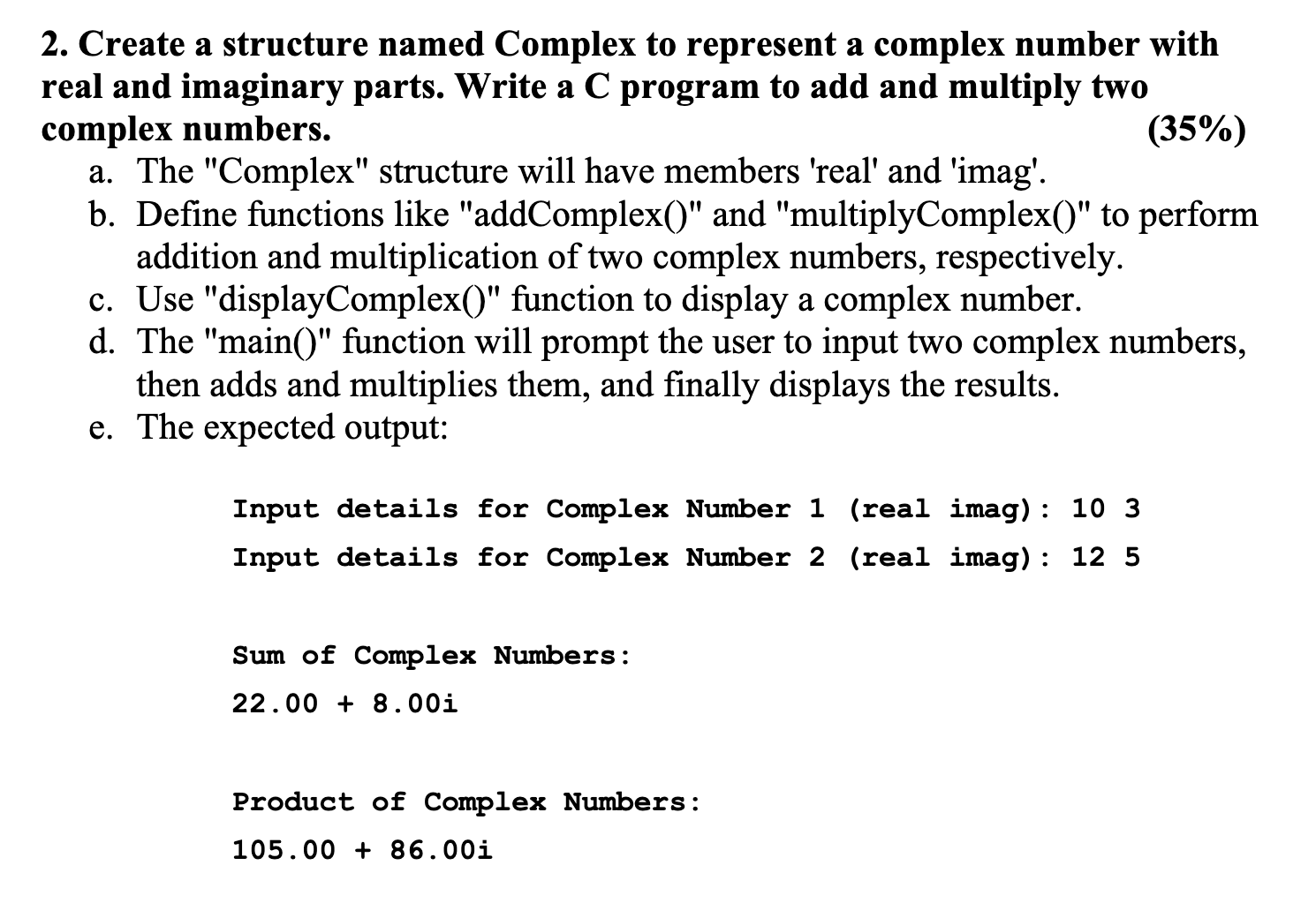 Solved 2. ﻿Create a structure named Complex to represent a | Chegg.com