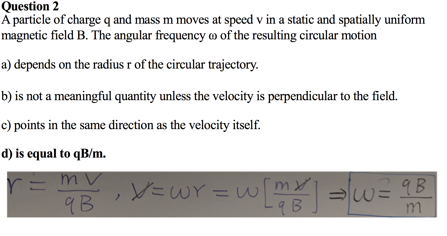 Solved Question 2 A particle of charge q and mass m moves at | Chegg.com