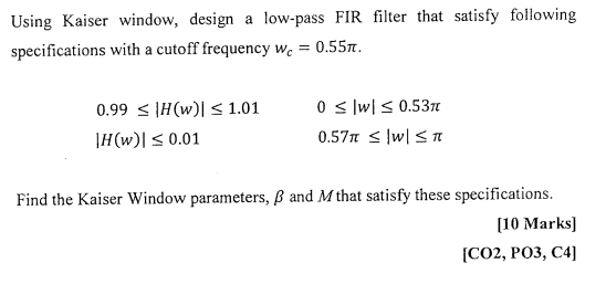 Solved Using Kaiser window, design a low-pass FIR filter | Chegg.com