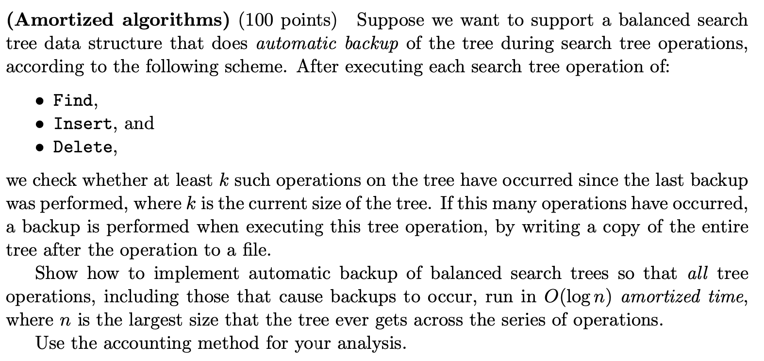 Solved (Amortized algorithms) (100 points) Suppose we want | Chegg.com