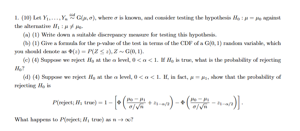 Solved 1. (10) Let Y1,…,Yn∼iidG(μ,σ), where σ is known, and | Chegg.com