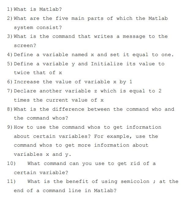 Solved 1) What is Matlab? 2) What are the five main parts of | Chegg.com