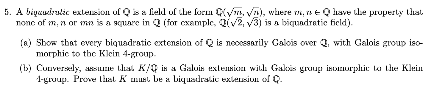 Solved 5. A biquadratic extension of Q is a field of the | Chegg.com