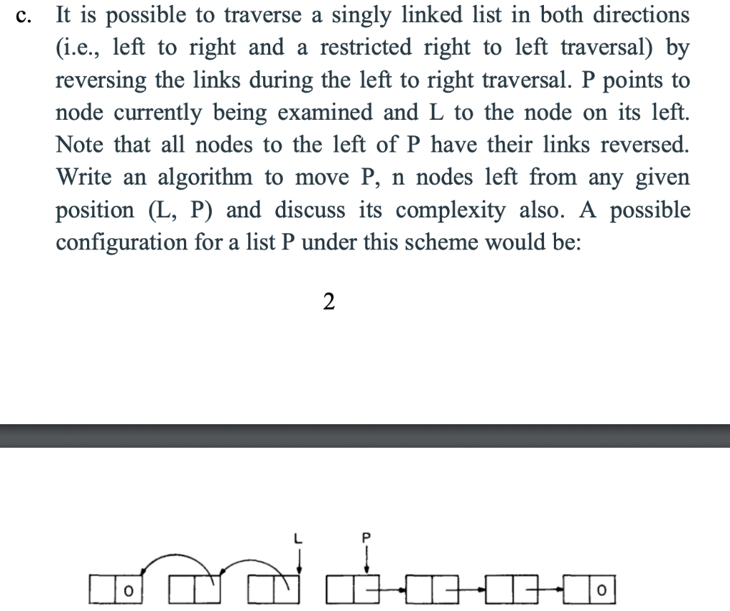 Solved c. It is possible to traverse a singly linked list in | Chegg.com