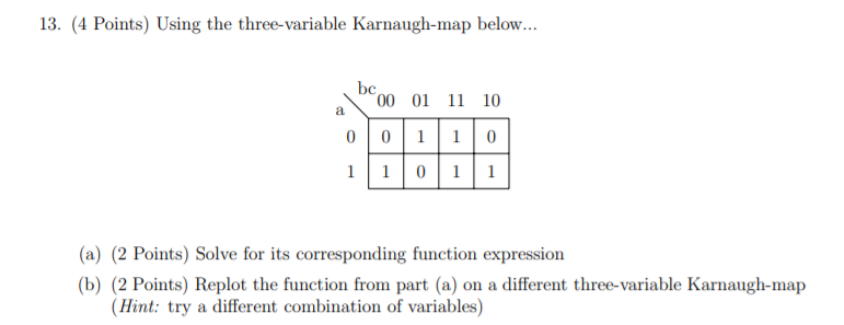Solved 13. (4 Points) Using the three-variable Karnaugh-map | Chegg.com