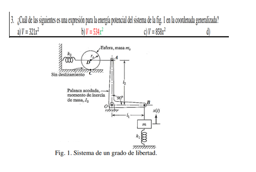 Solved a) 7=321x2 b) y=53422 c) V=859r2 d) rig. 1. sistema | Chegg.com