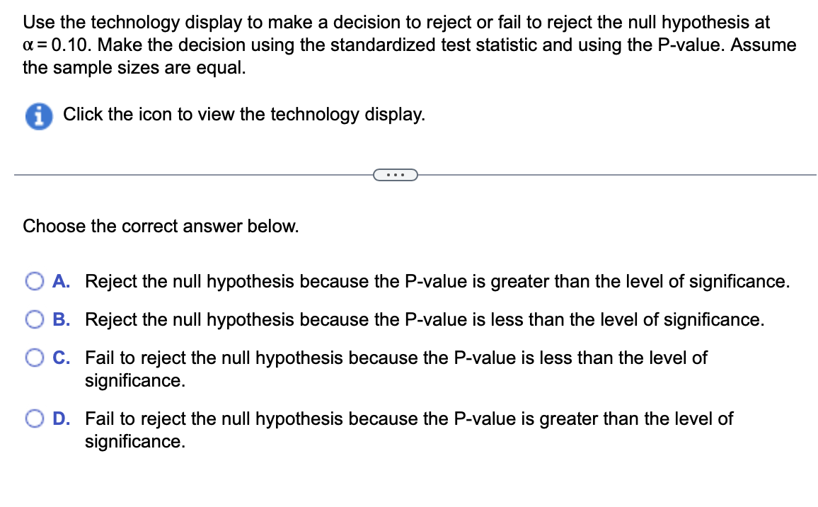 Solved Use the technology display to make a decision to | Chegg.com