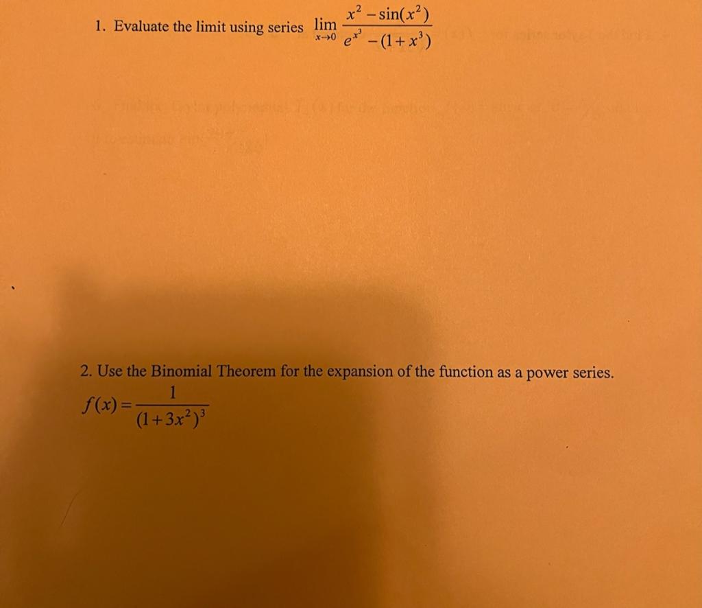 Solved 1. Evaluate the limit using series | Chegg.com