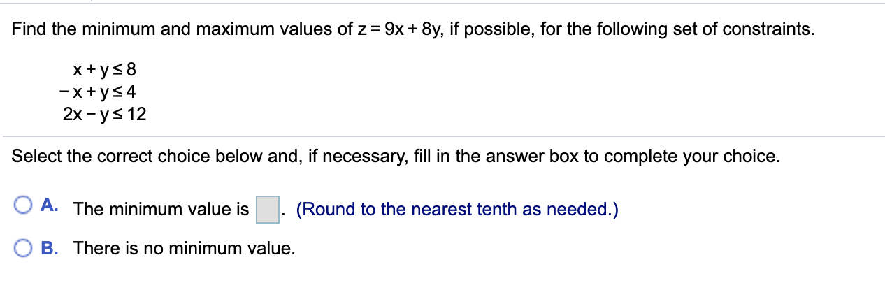 Solved Find the minimum and maximum values of z = 9x + 8y, | Chegg.com