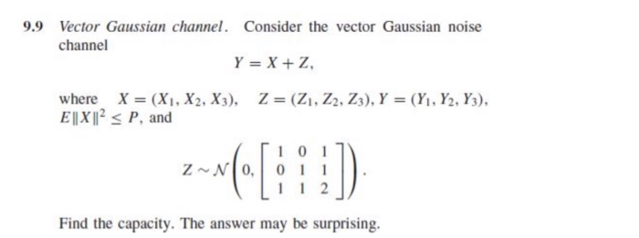 9.9 Vector Gaussian channel. Consider the vector | Chegg.com